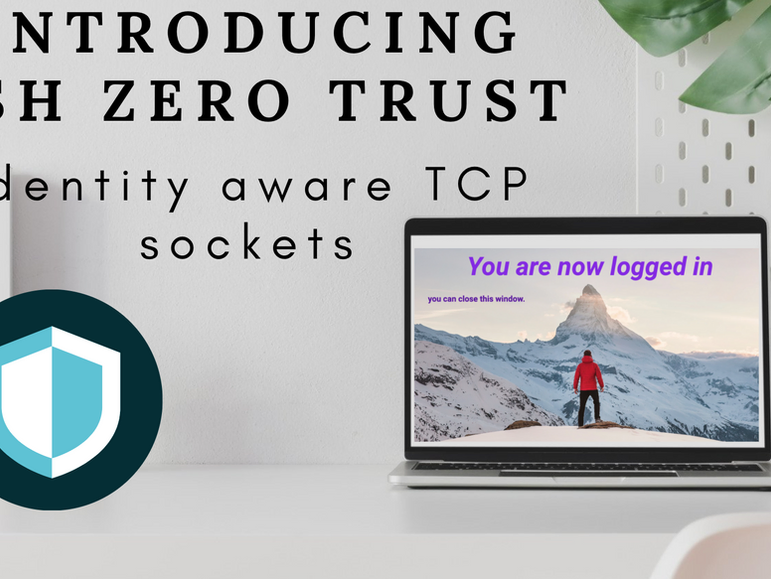 Introducing SSH zero trust, Identity aware TCP sockets | Border0